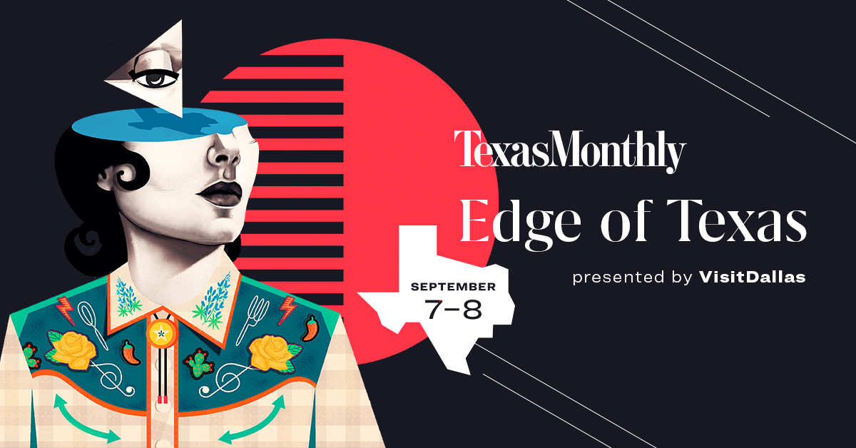 Edge of Texas 2018 – Texas Monthly