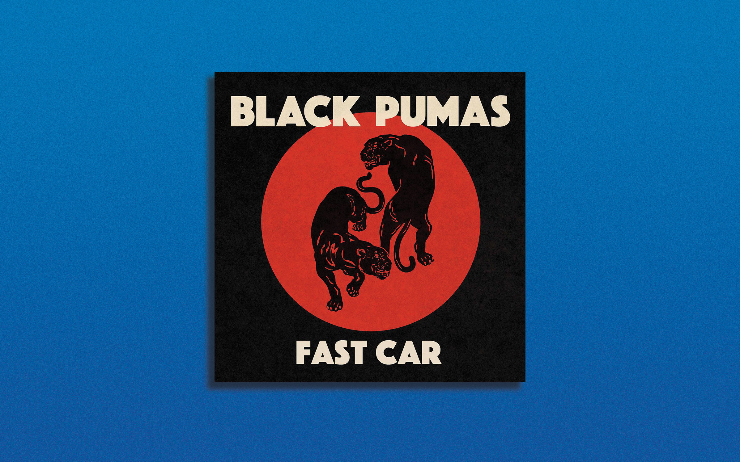 Texas Monthly Recommends: Black Pumas' Cover of ‘Fast Car’ – Texas Monthly