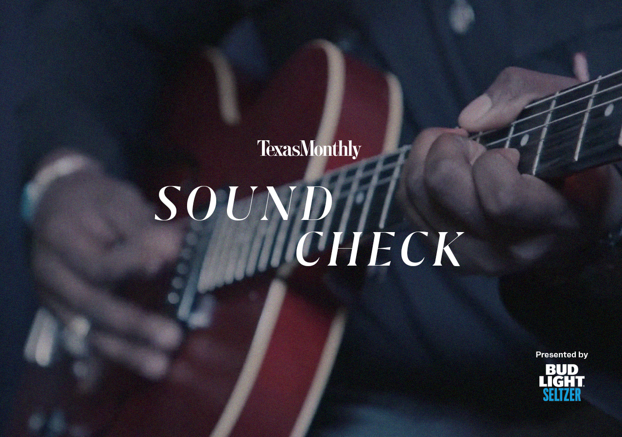 Get Ready for a New Season of Texas Monthly's Sound Check Music Series ...
